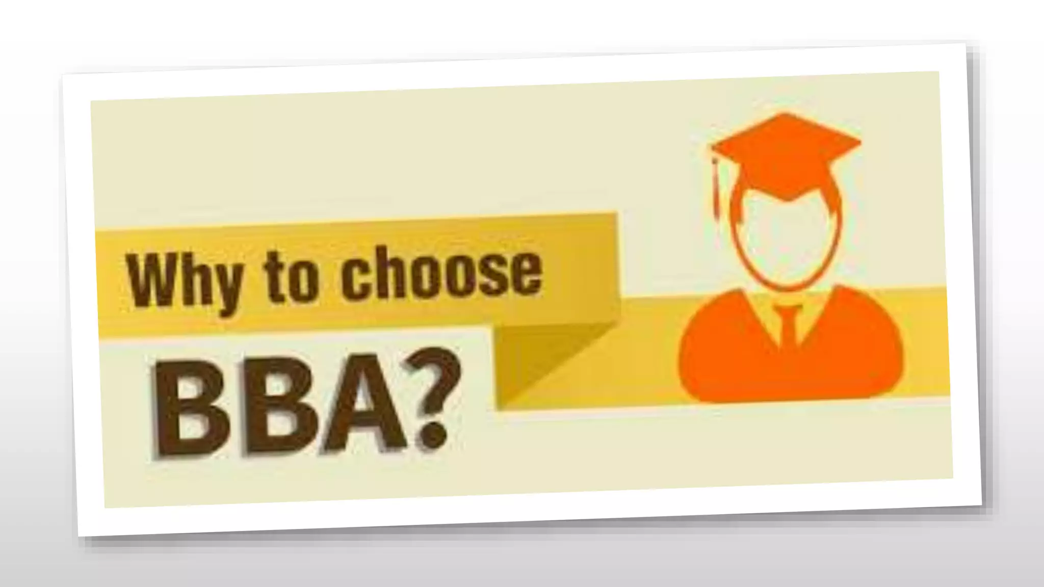 Why to choose BBA? | PPTX