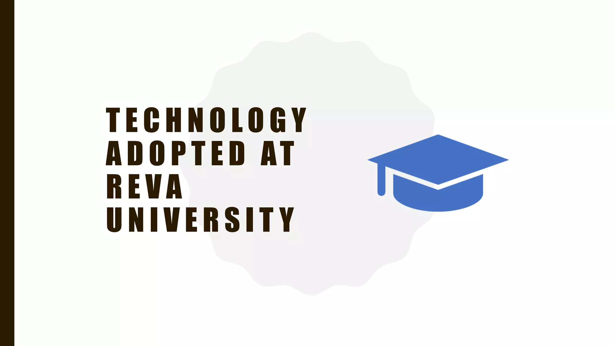 Technology Adopted at REVA University | PPT