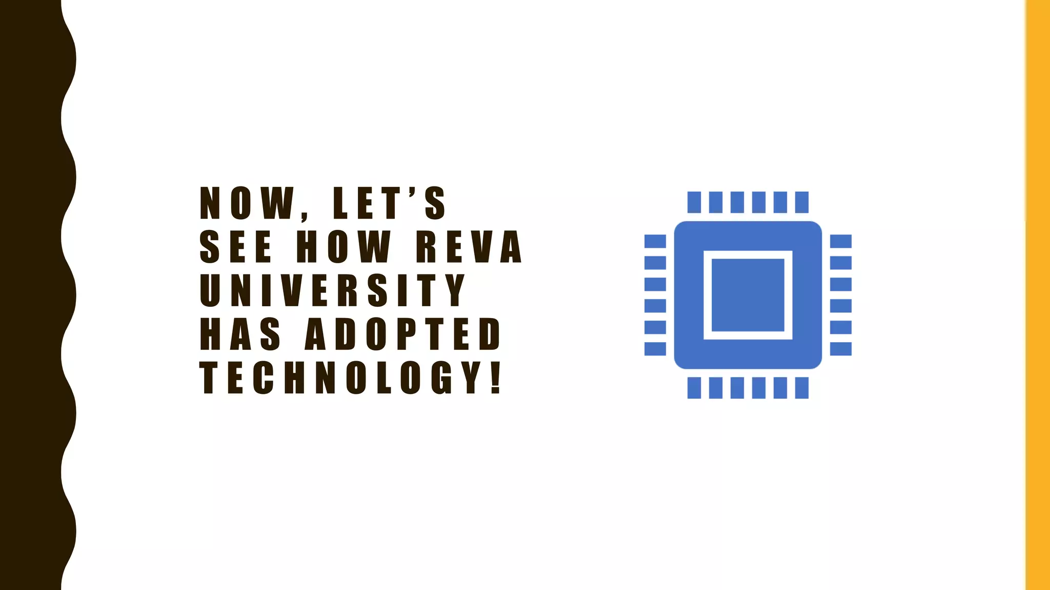 Technology Adopted at REVA University | PPT