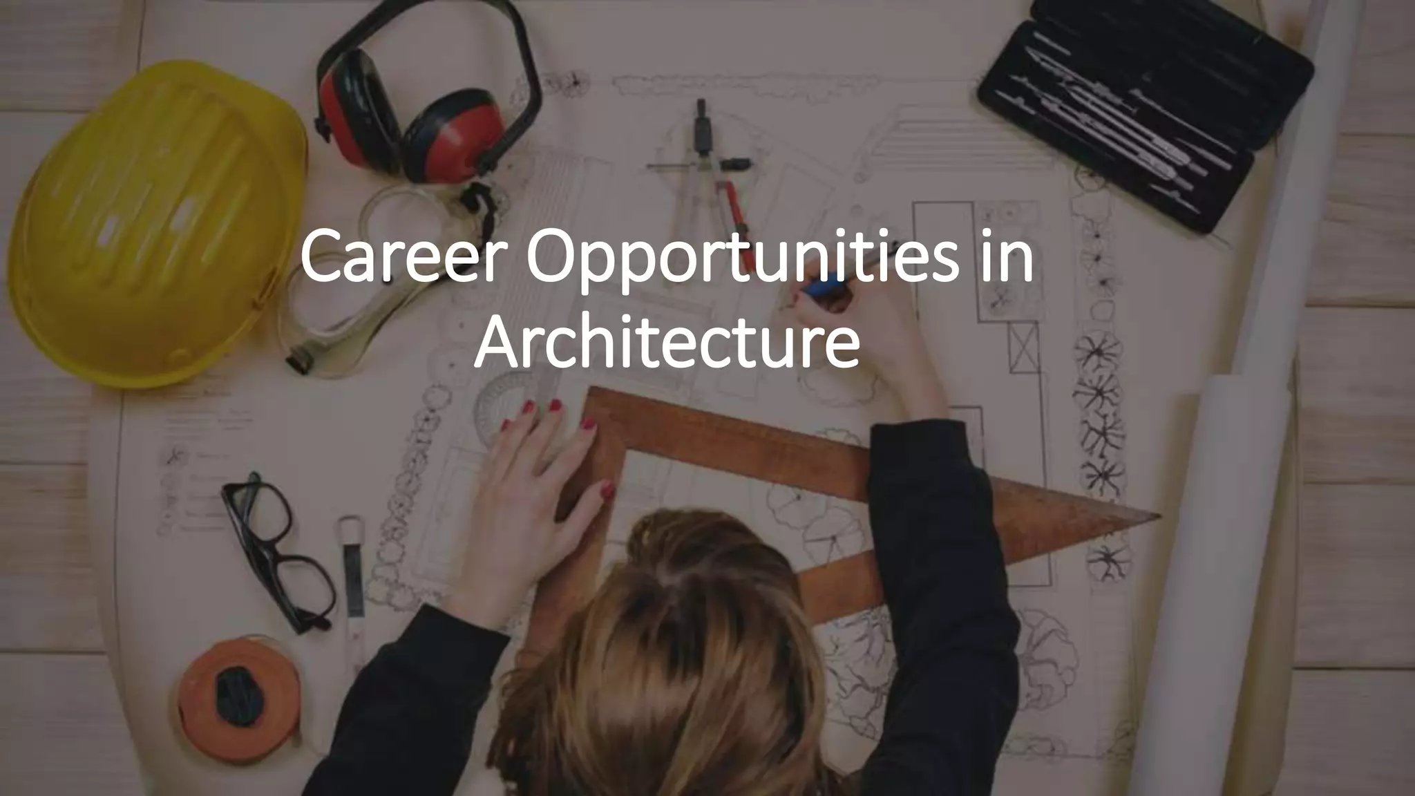Career Opportunities in Architecture | PPTX