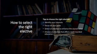 How to Choose College Electives | PPT