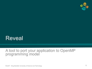 Porting an MPI application to hybrid MPI+OpenMP with Reveal tool on Shaheen II | PPT