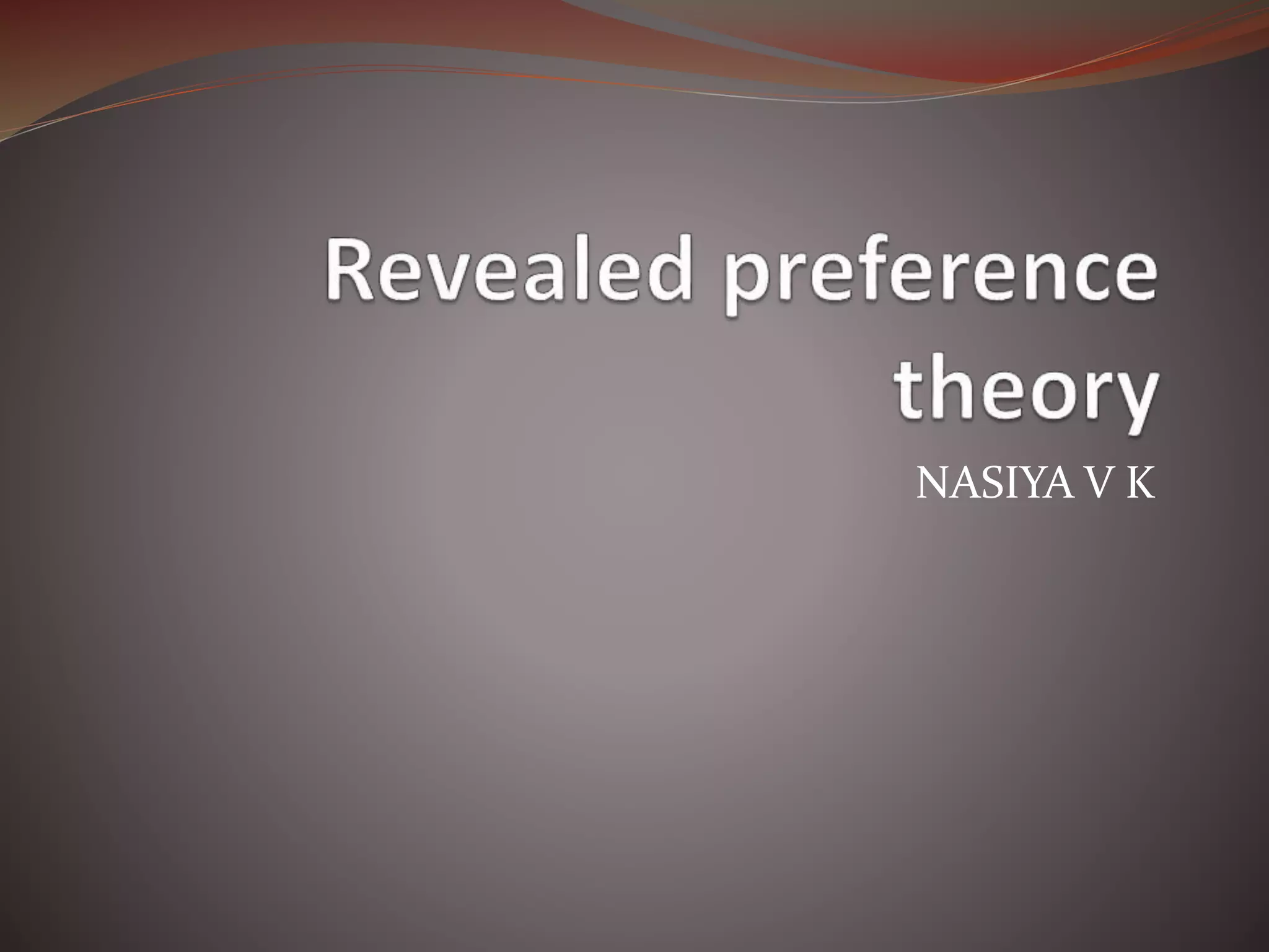 Revealed preference theory | PPTX