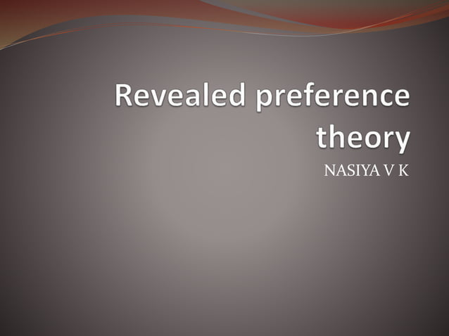 Revealed preference theory | PPTX