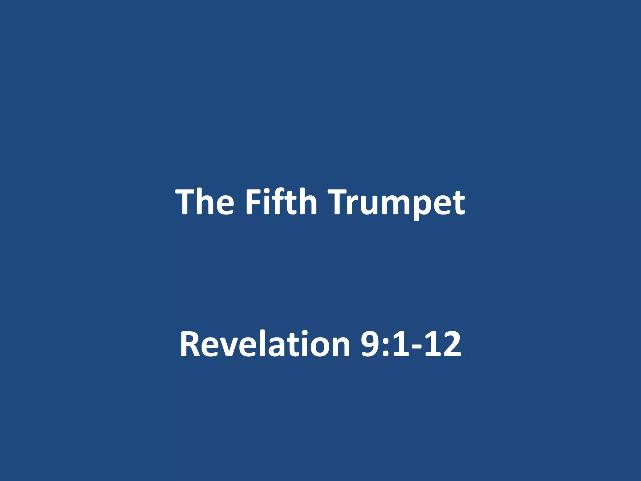 Revelation, Lesson 26 ~ The Fifth Trumpet | PPT