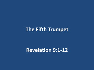 Revelation, Lesson 26 ~ The Fifth Trumpet | PPT