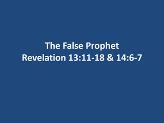 Revelation, Lesson 35, the False Prophet | PPT