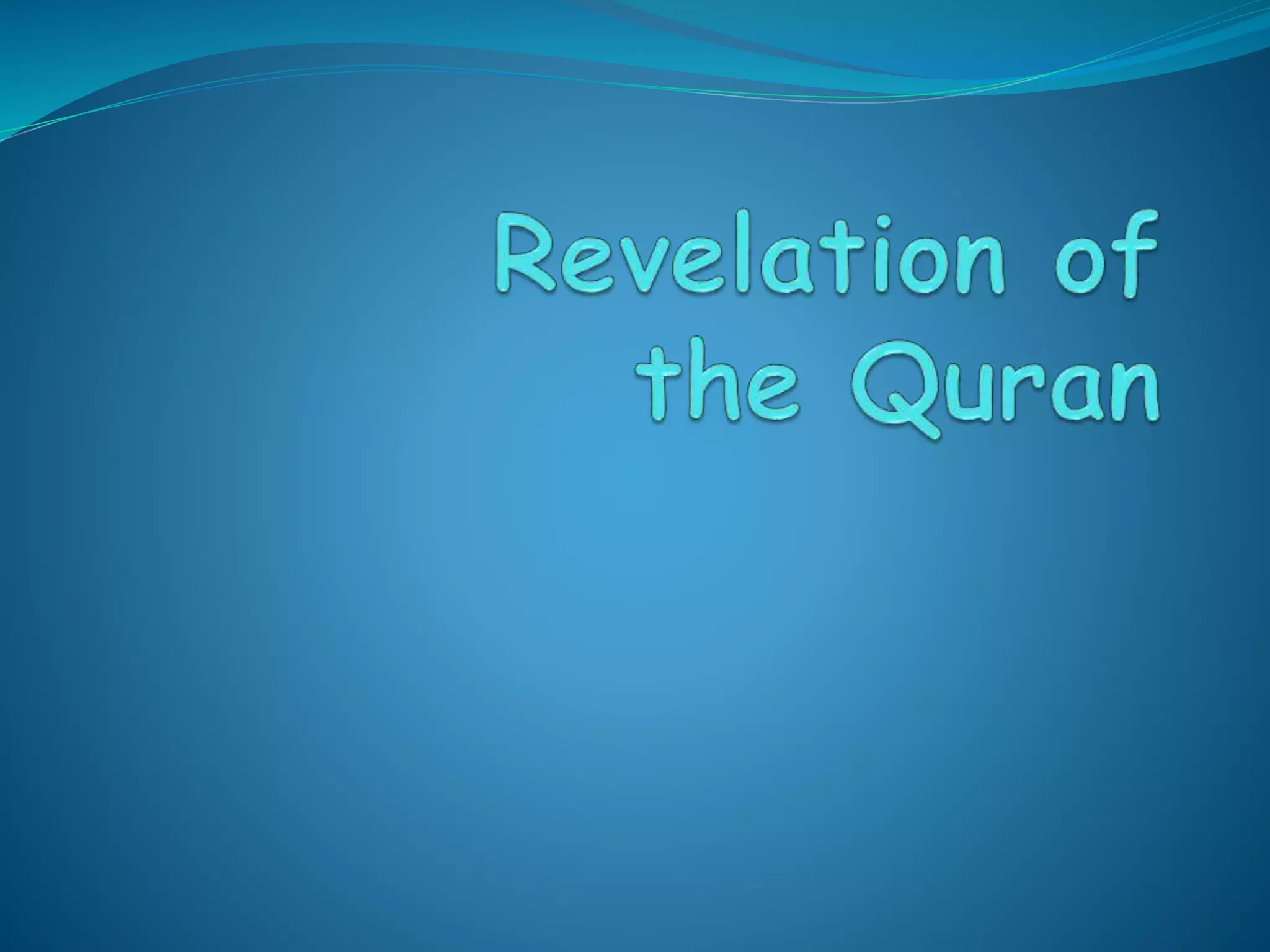 Revelation Of Holy Quran. | PPTX