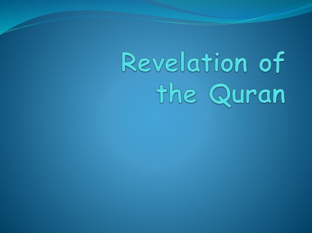 Revelation Of Holy Quran. | PPTX