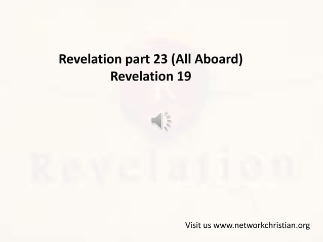 Revelation part 23 (all aboard revelation 19) | PPT