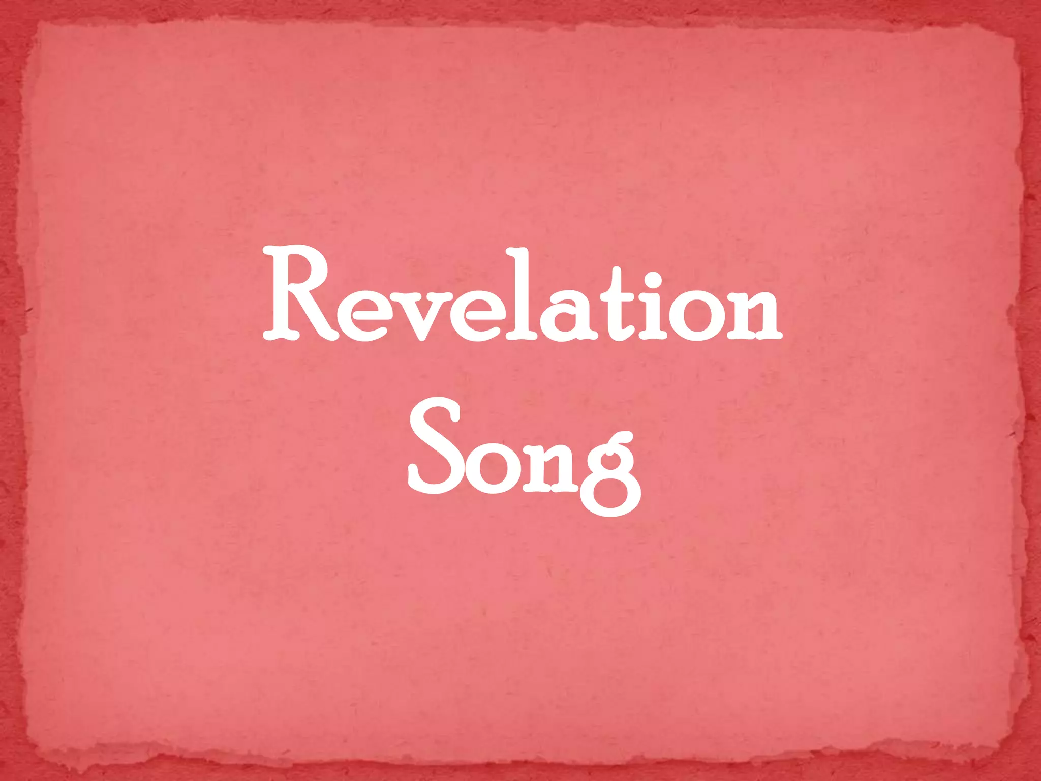 Revelation Song | PPTX
