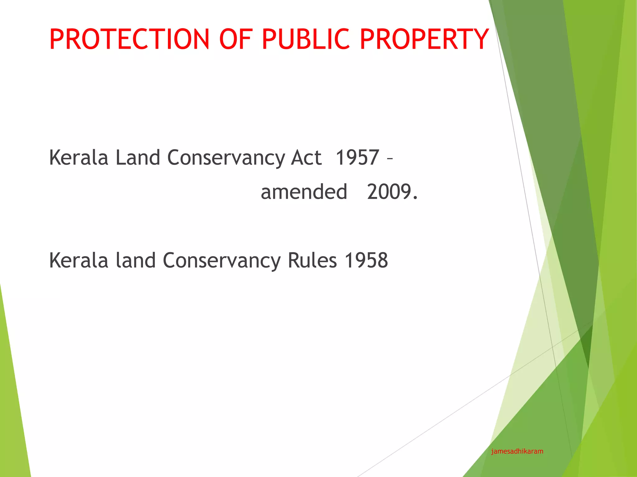 PROTECTION OF PUBLIC PROPERTY klc aCT PPT James Joseph Adhikarathil | PPTX