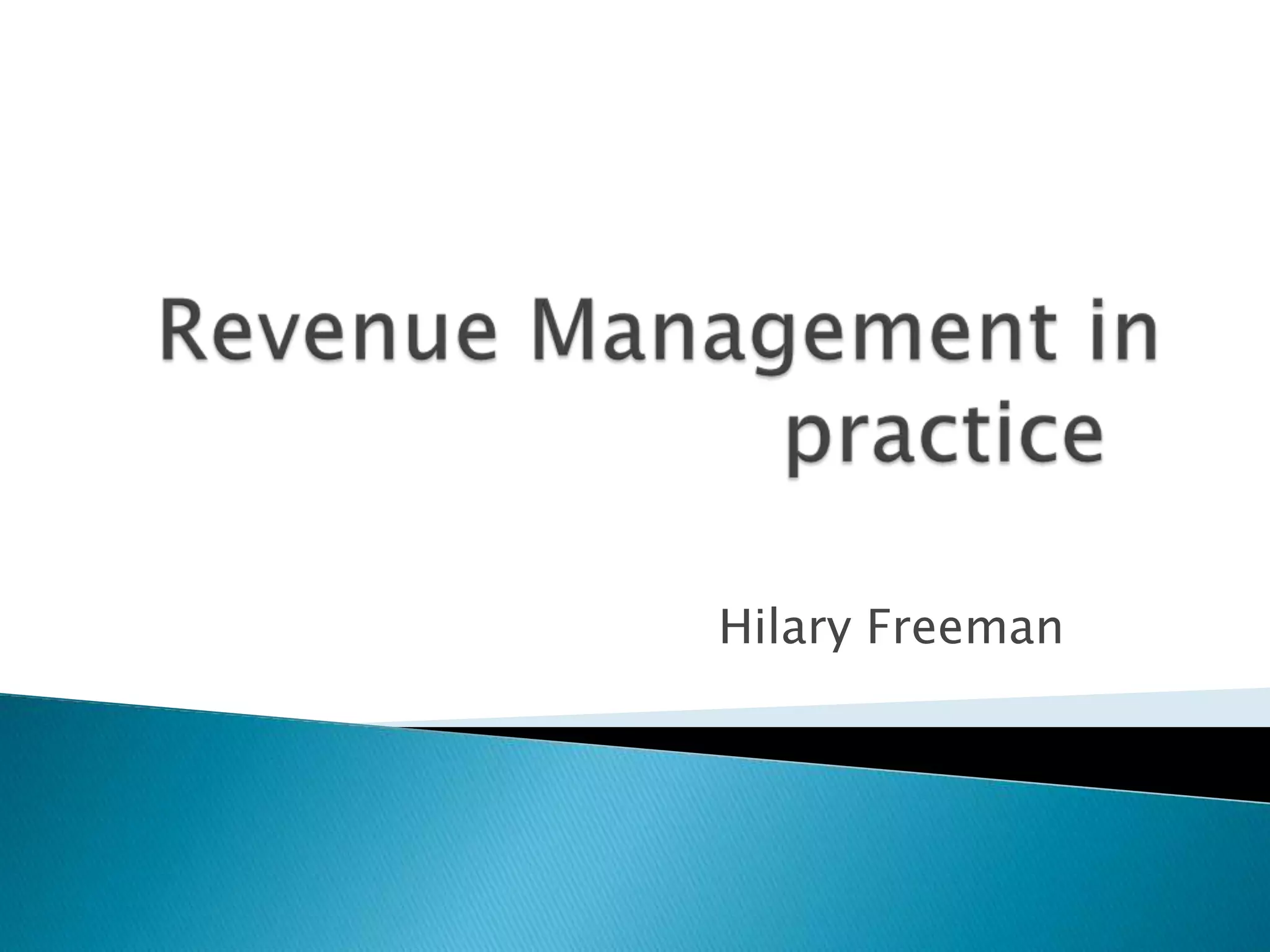 Revenue management in practice | PPTX
