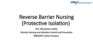 Reverse Barrier Nursing Neutropenic care | PPTX