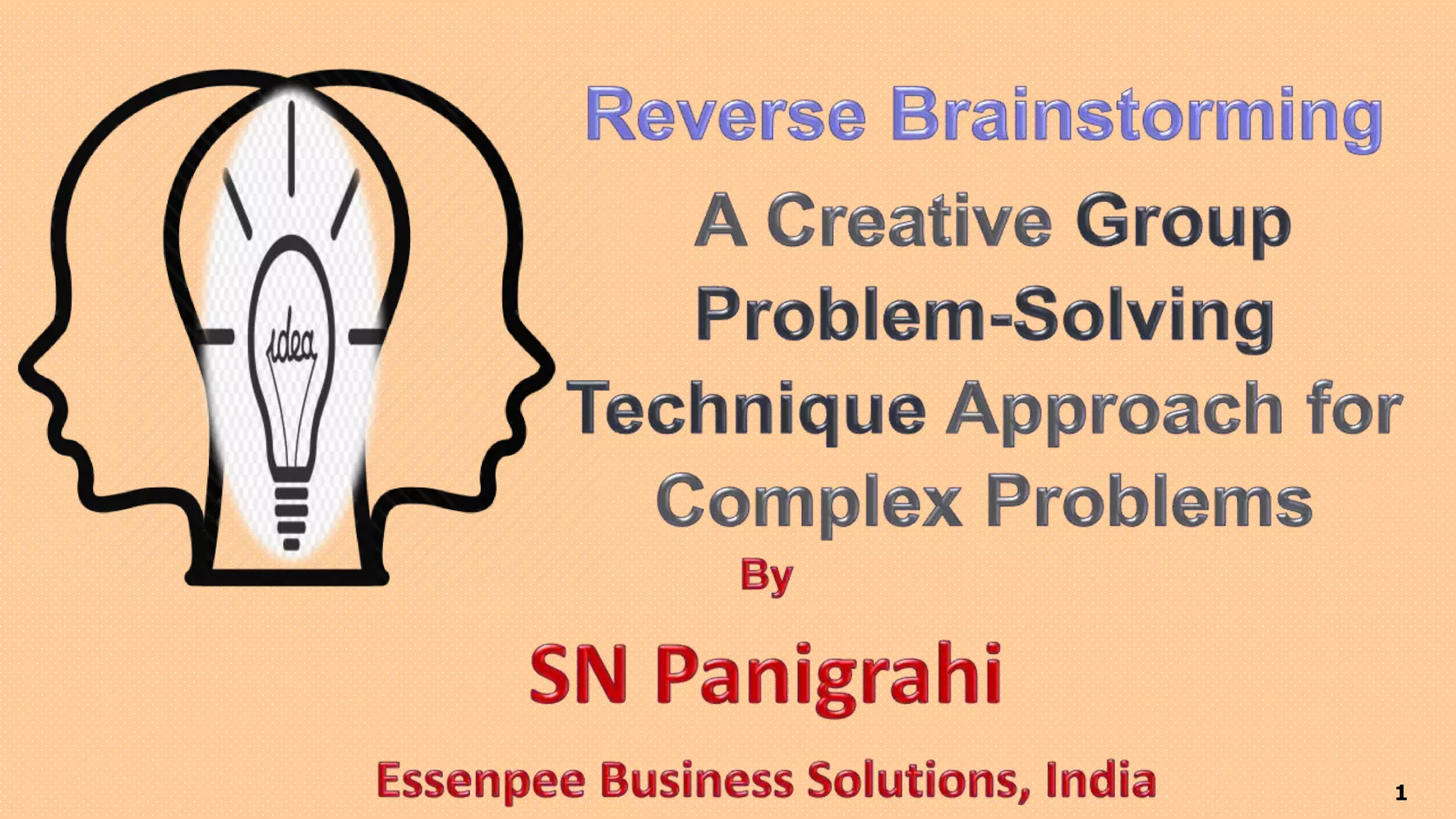 #Reverse Brainstorming - A Creative Group Problem-Solving Technique for Complex Problems# by SN ...