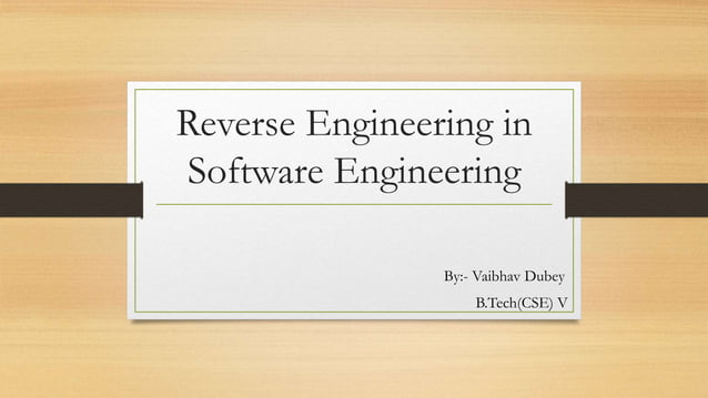 Reverse engineering in software engineering vaibhav | PPTX