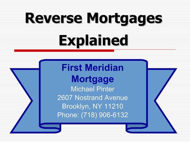 Reverse mortgages explained | PPT