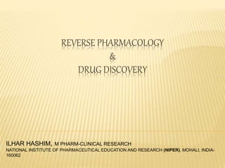 REVERSE PHARMACOLOGY & DRUG DISCOVERY | PPTX