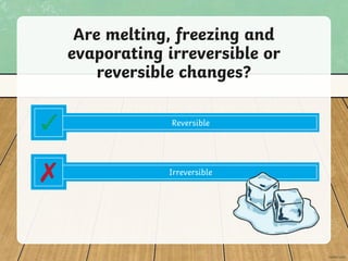 Reversible or-irreversible-changes-quiz-powerpoint | PPTX