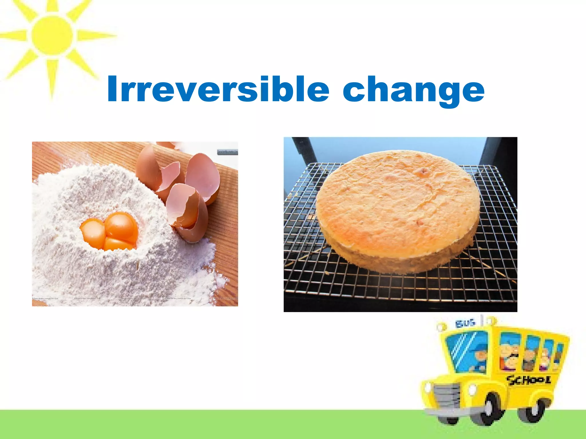 Reversible and irreversible change | PPT