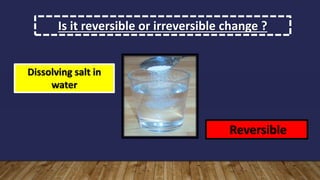Reversible and irrver sible cahnge part 1 | PPTX | Chemistry | Science