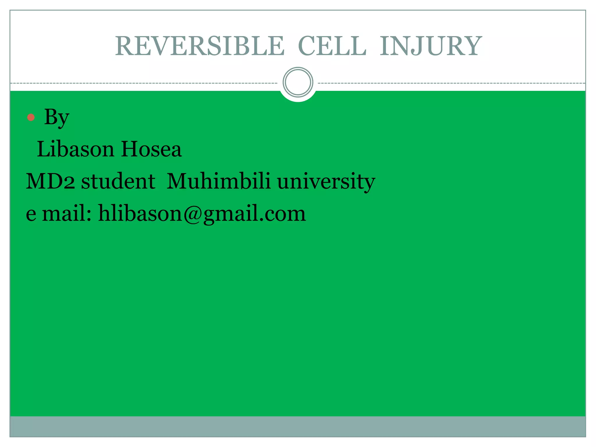 Reversible cell injury | PPT