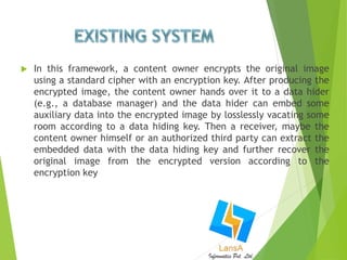 Reversible data hiding in encrypted images by reserving room before encryption | PPTX