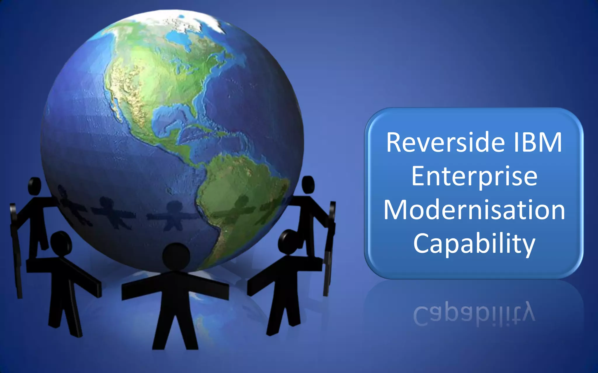 Reverside IBM Enterprise Modernisation Capability | PPT