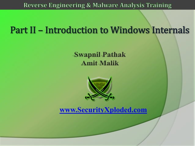 Reversing & malware analysis training part 2 introduction to windows internals | PPTX ...