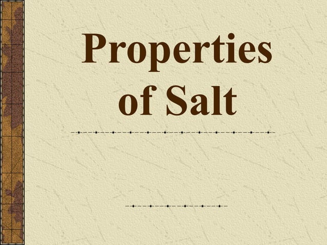 types and properties of salts | PPT