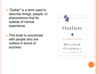 Review of Malcolm Gladwell's Outliers | PPTX