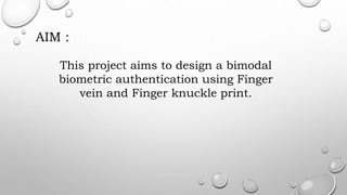 Bimodal Biometric Authentication | PPTX