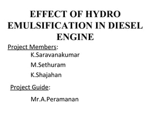 Hydro emulsification in diesel engine | PPT