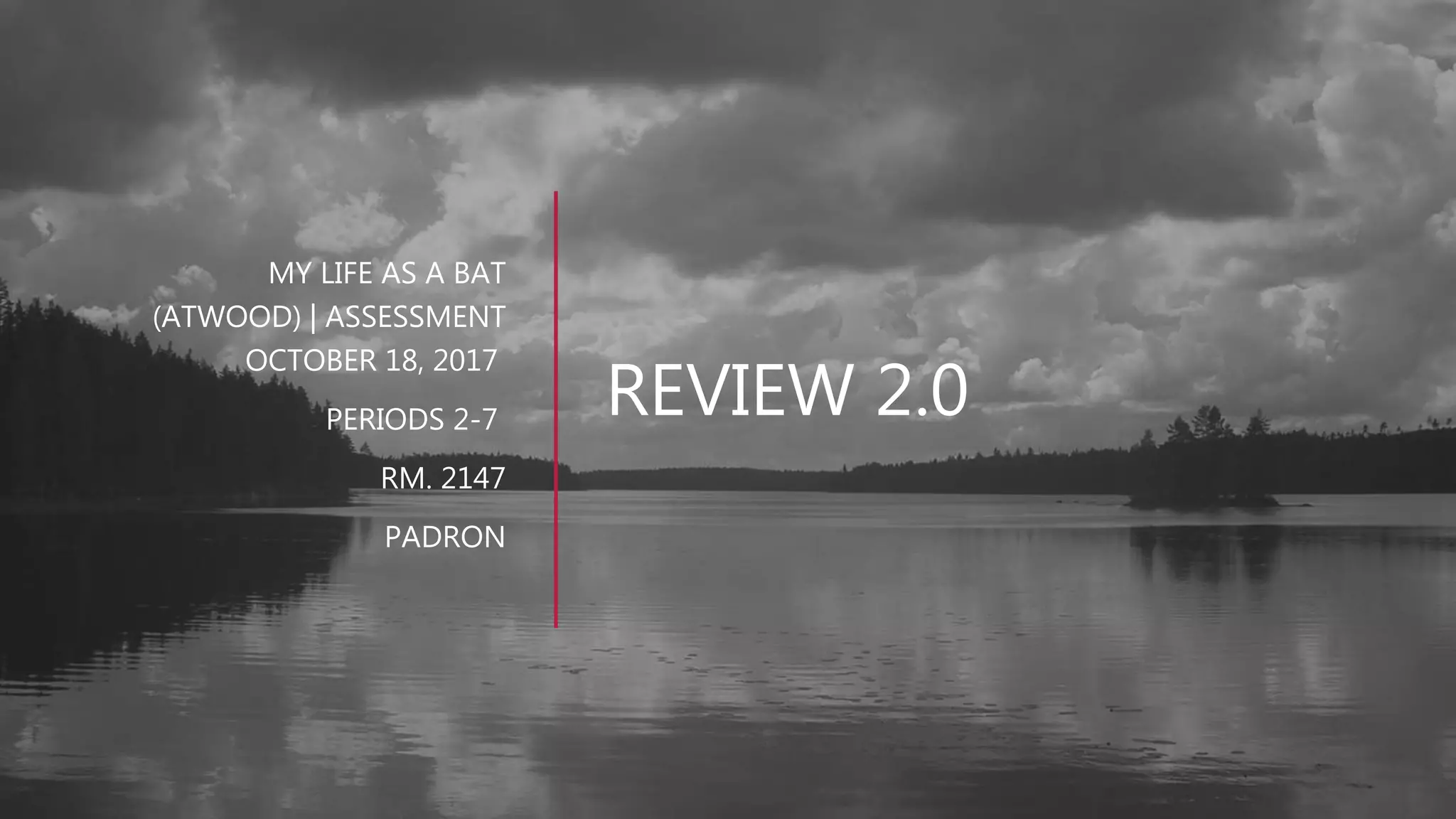 Review 2.0 my life as a bat re assessment 10.18 (2) | PPTX