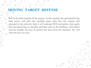 A NETWORK CODING AND DES BASED DYNAMIC ENCRYPTION SCHEME FOR MOVING TARGET DEFENSE | PPT