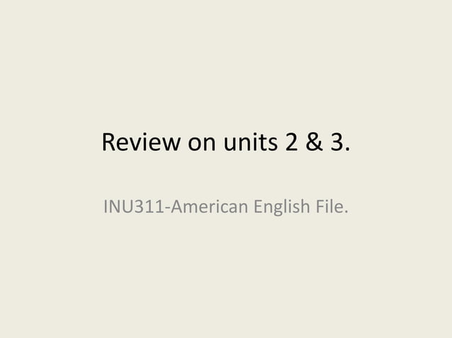 Review 311 units 2 3 | PPT