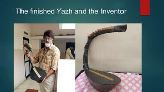 Reconstruction of the Ancient Thamizh Yazh and Hindustani Swaramandal ...