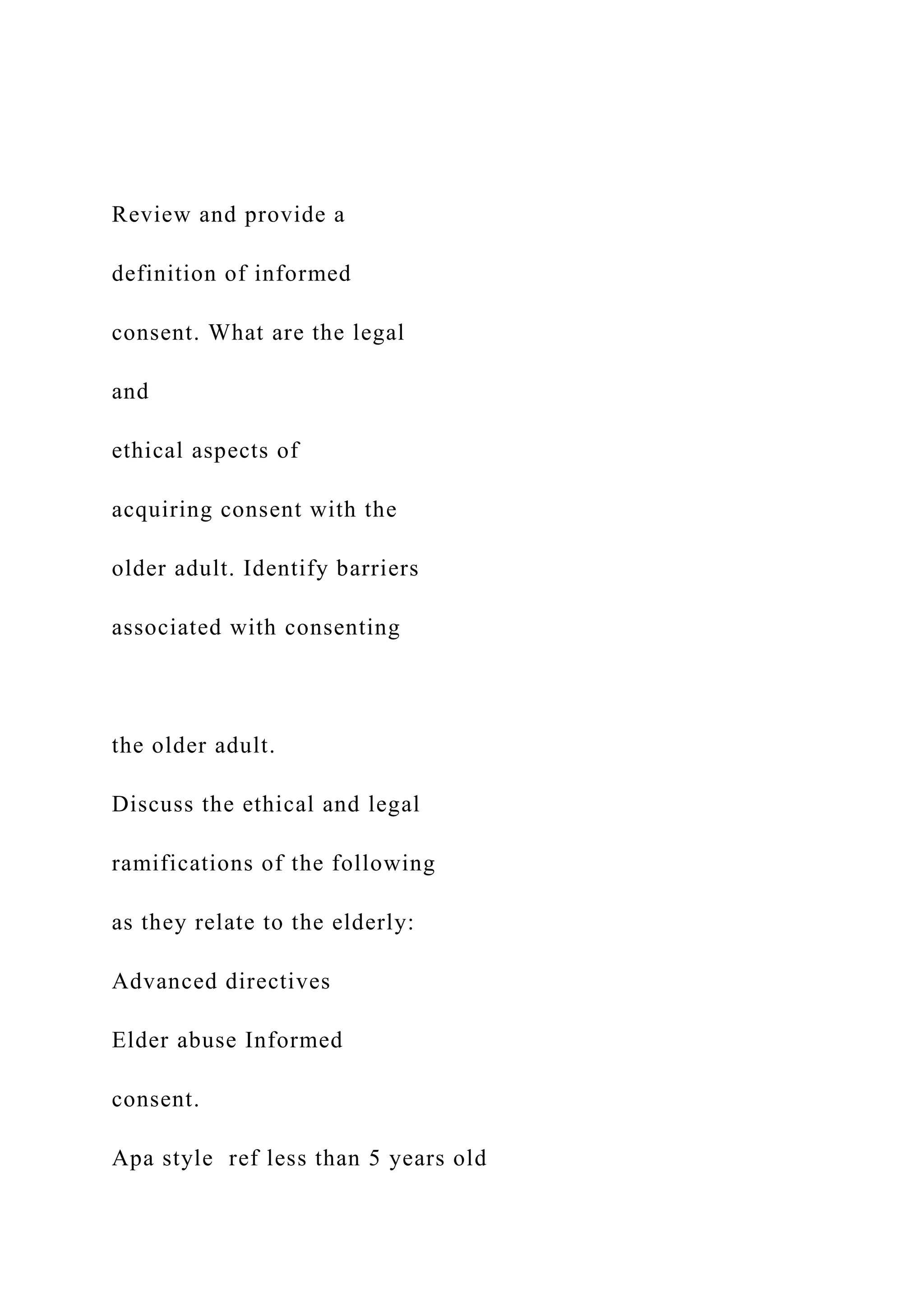 Review and provide a definition of informed consent. Wha.docx