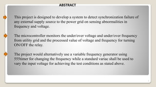 Detection of power grid synchronization failure on sensing of frequency and voltage beyond ...