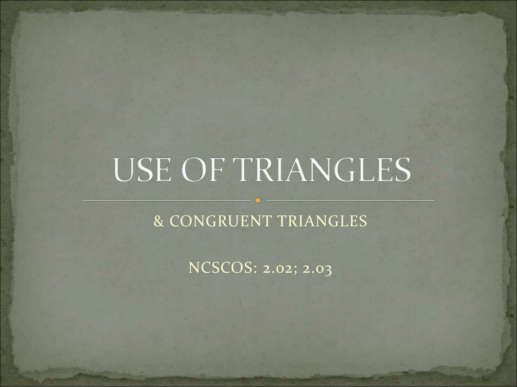 TRIANGLE CONGRUENCE, SSS, ASA, SAS and AAS | PPT