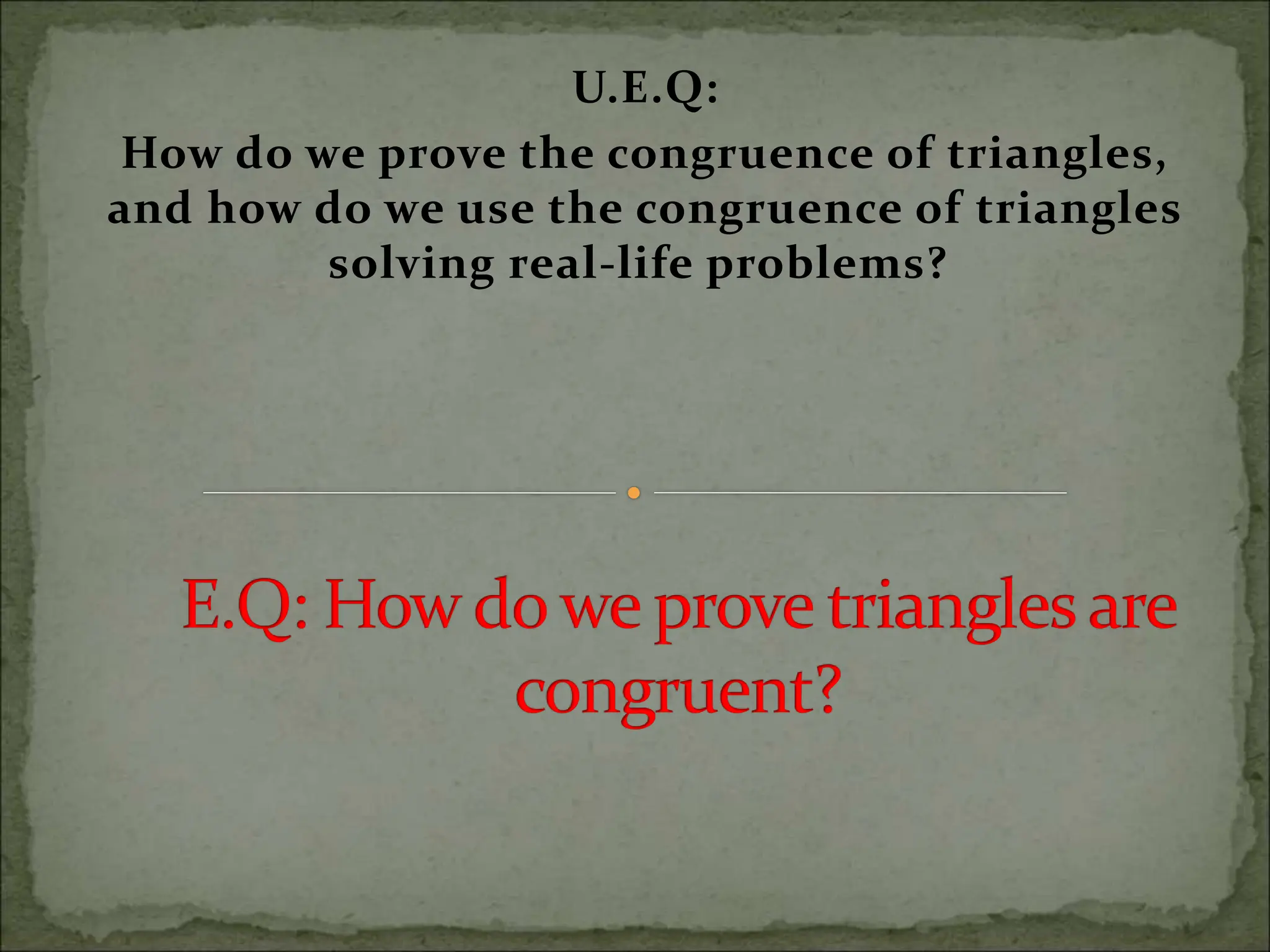 TRIANGLE CONGRUENCE, SSS, ASA, SAS and AAS | PPT