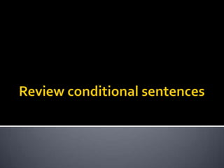 Review conditional sentences | PPT