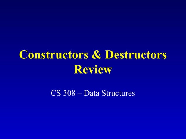 Constructor and Destructor PPT | PPT | Programming Languages | Computing