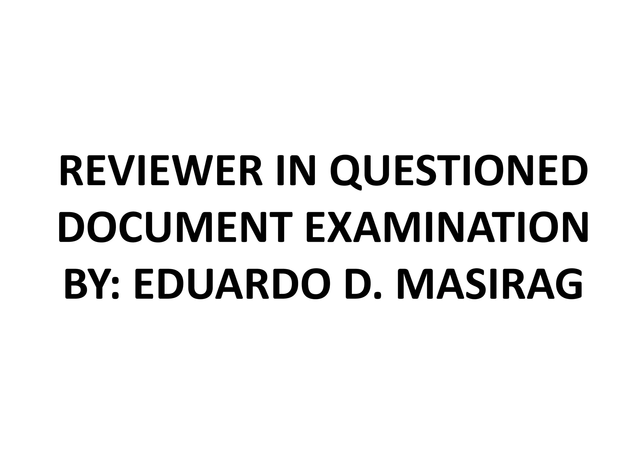 REVIEWER IN QUESTIONED DOCUMENT EXAMINATION.pptx