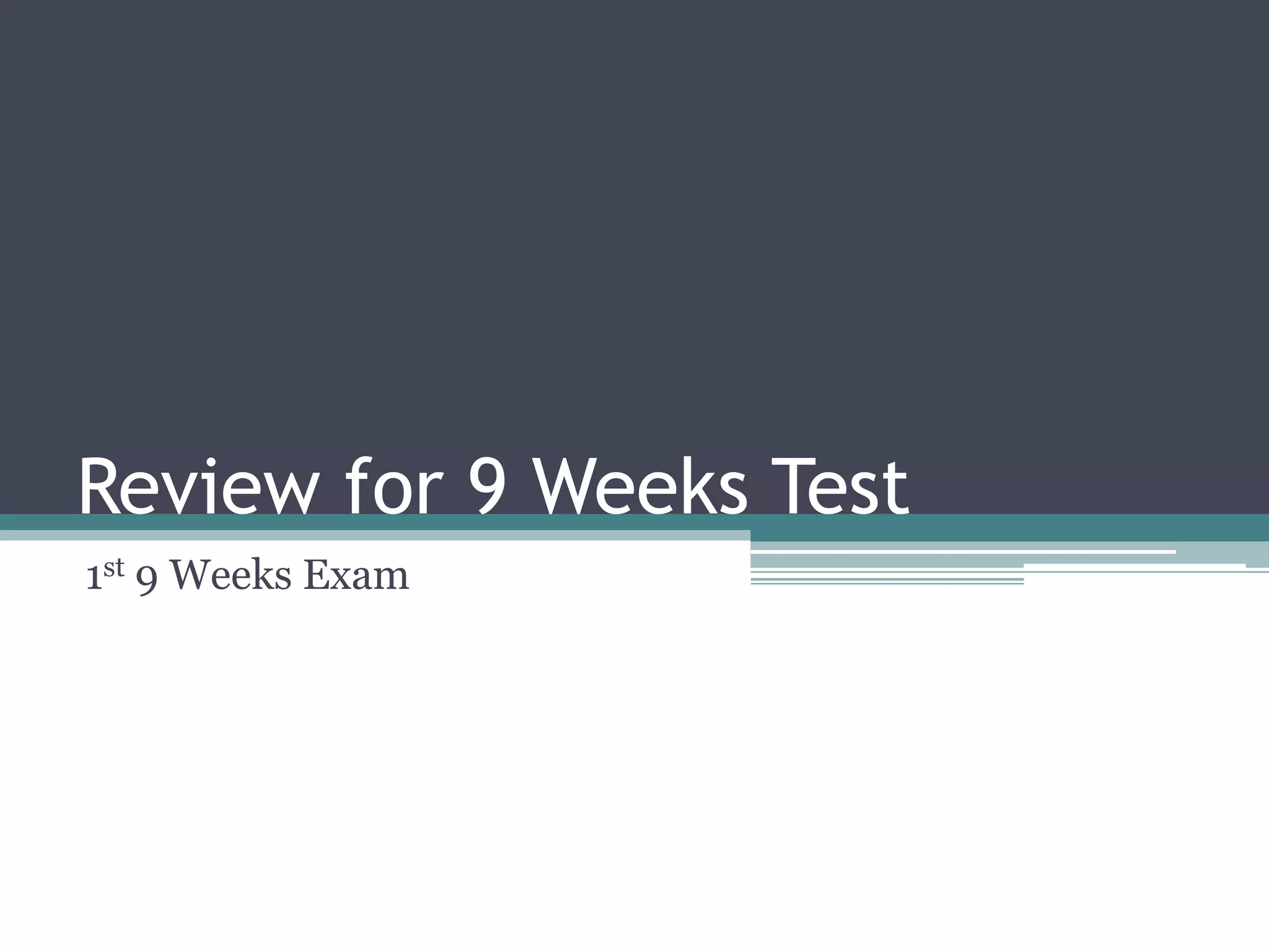 Review for 9 weeks test | PPTX