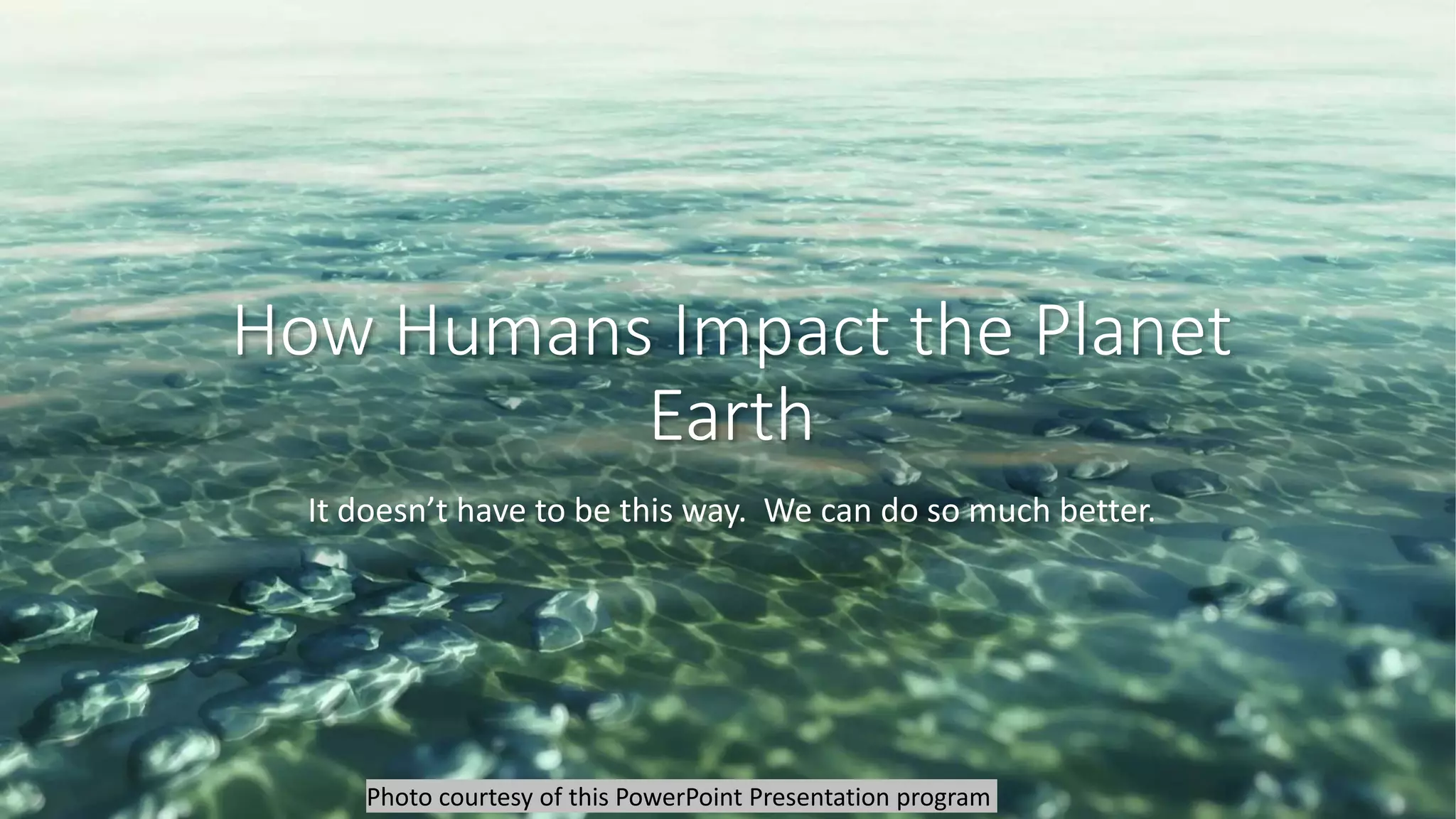 Review human impact on the earth | PPTX