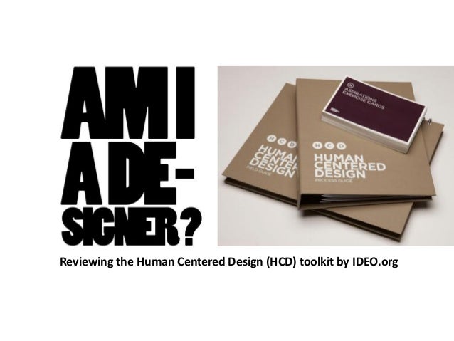 Reviewing the human centered design toolkit by ide oorg