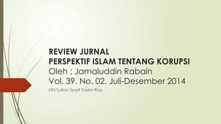 REVIEW JURNAL islam tentang korupsi.pptx