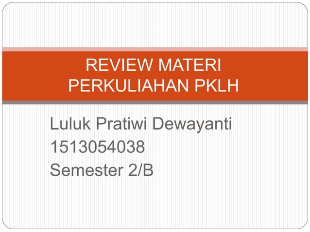 Review materi perkuliahan pklh | PPTX