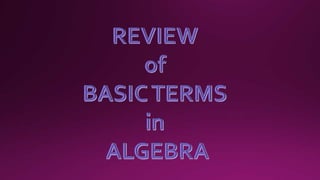 REVIEW of BASIC TERMS in ALGEBRA.pptx